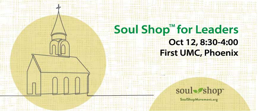 Soul Shop for Leaders | Desert Southwest Conference