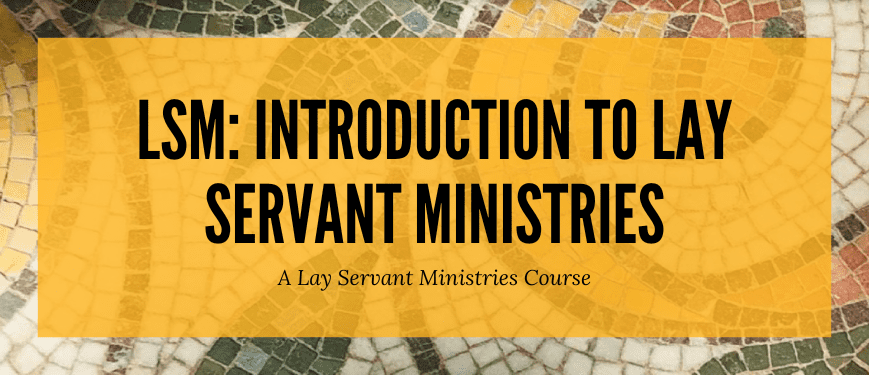 LSM: Introduction to Lay Servant Ministries at St. John's UMC - Tucson ...