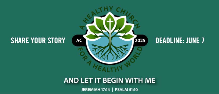 Share Your Story: How Is Your Church Living Into the 2025 Theme ...